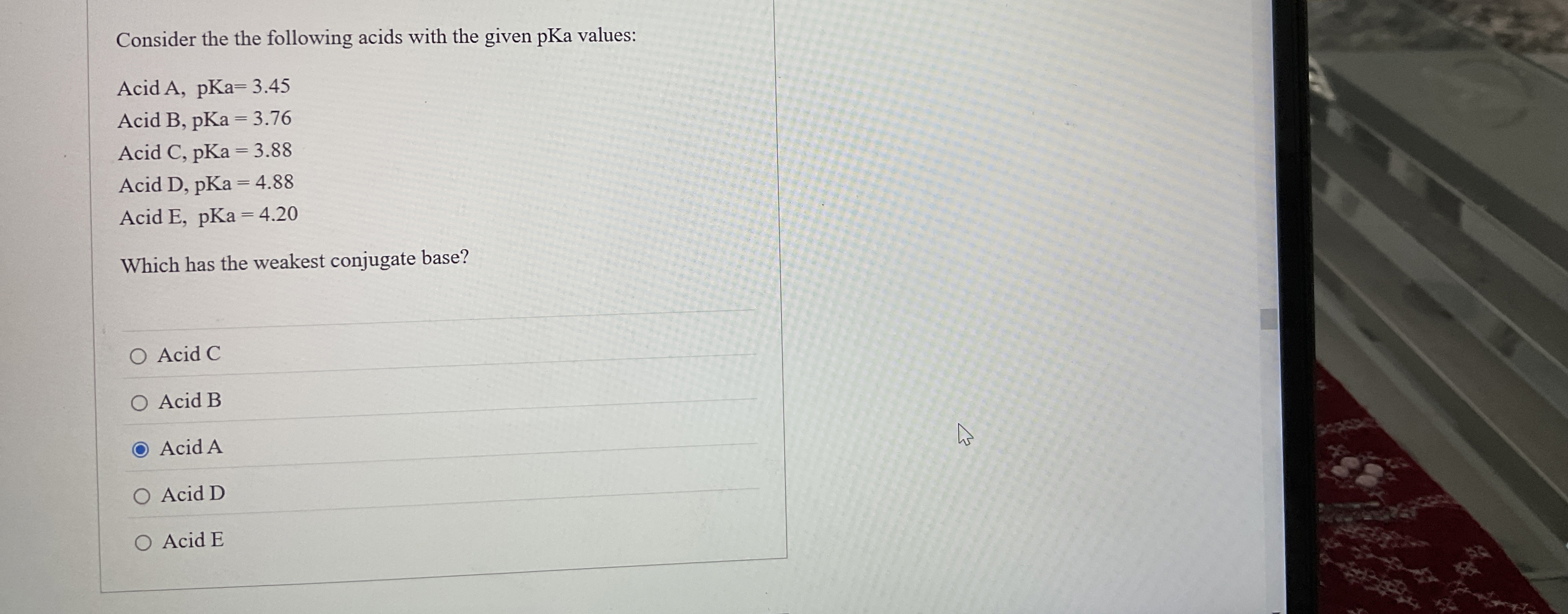 Solved Consider the the following acids with the given pKa | Chegg.com