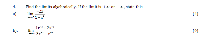 Solved Find the limits algebraically. If the limit is +∞ ﻿or | Chegg.com