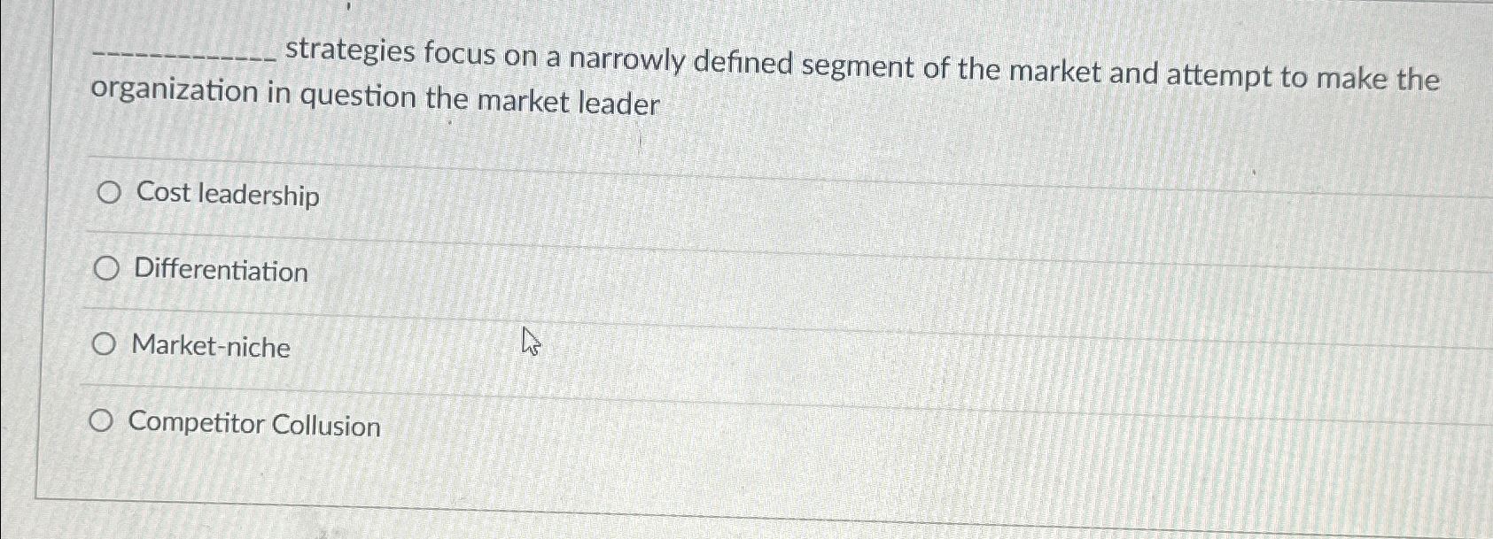 Solved q, ﻿strategies focus on a narrowly defined segment of | Chegg.com
