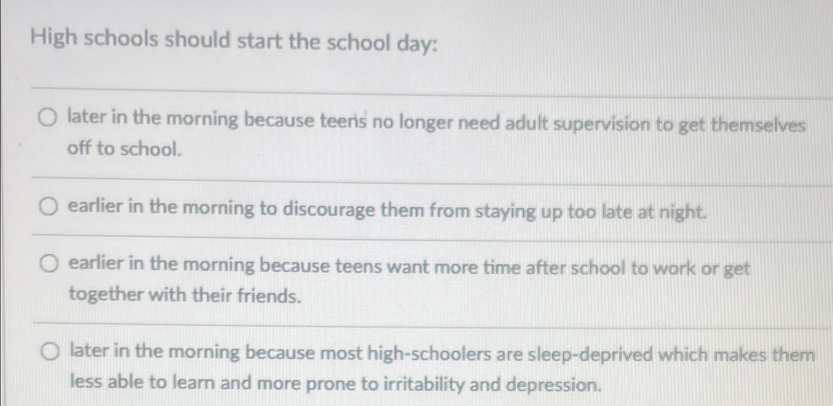 Solved High schools should start the school day:later in the | Chegg.com