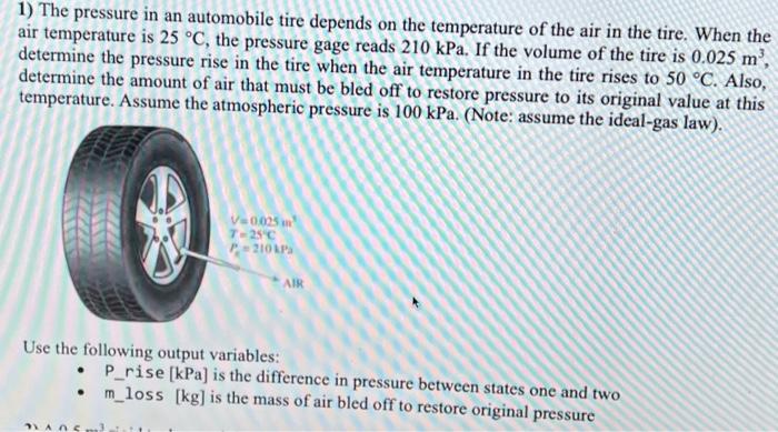 Solved 1) The pressure in an automobile tire depends on the | Chegg.com
