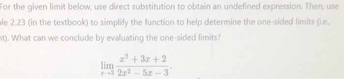 Solved or the given limit below, use direct substitution to | Chegg.com