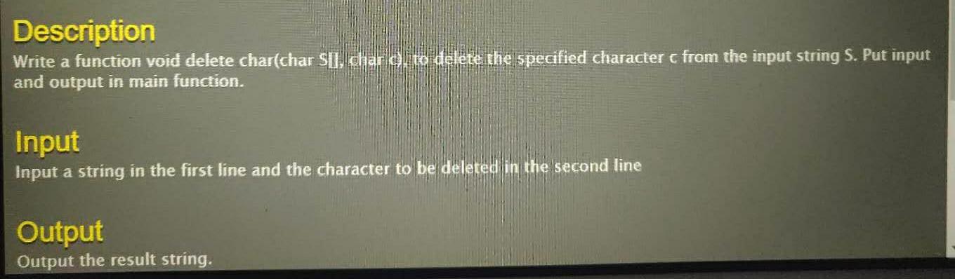 Solved Description Write a function void delete char(char | Chegg.com