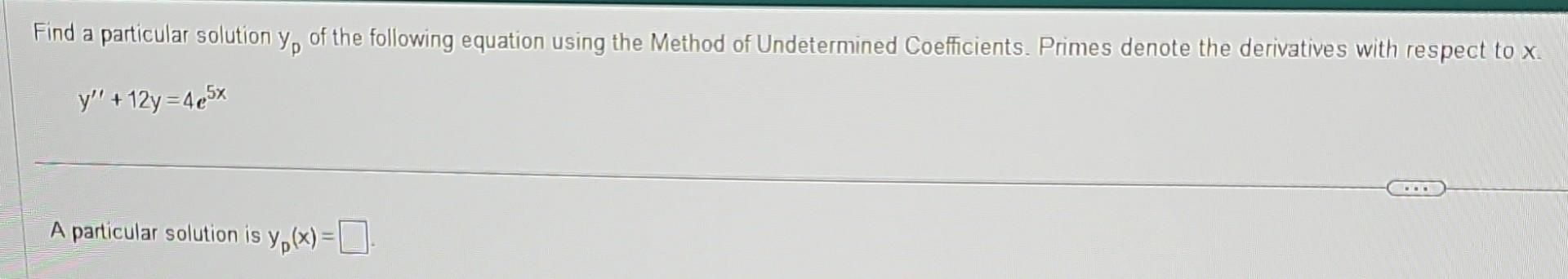 Solved Find a particular solution yp of the following | Chegg.com