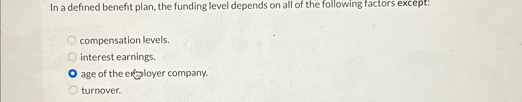 Solved In a defined benefit plan, the funding level depends | Chegg.com