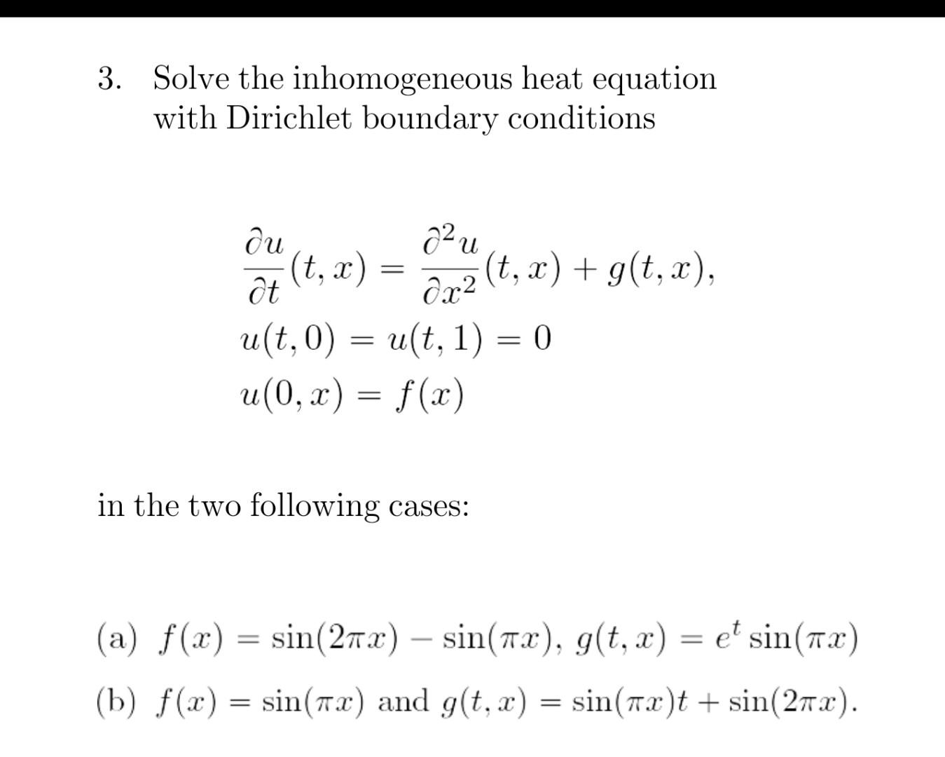 Solved 3. Solve the inhomogeneous heat equation with | Chegg.com