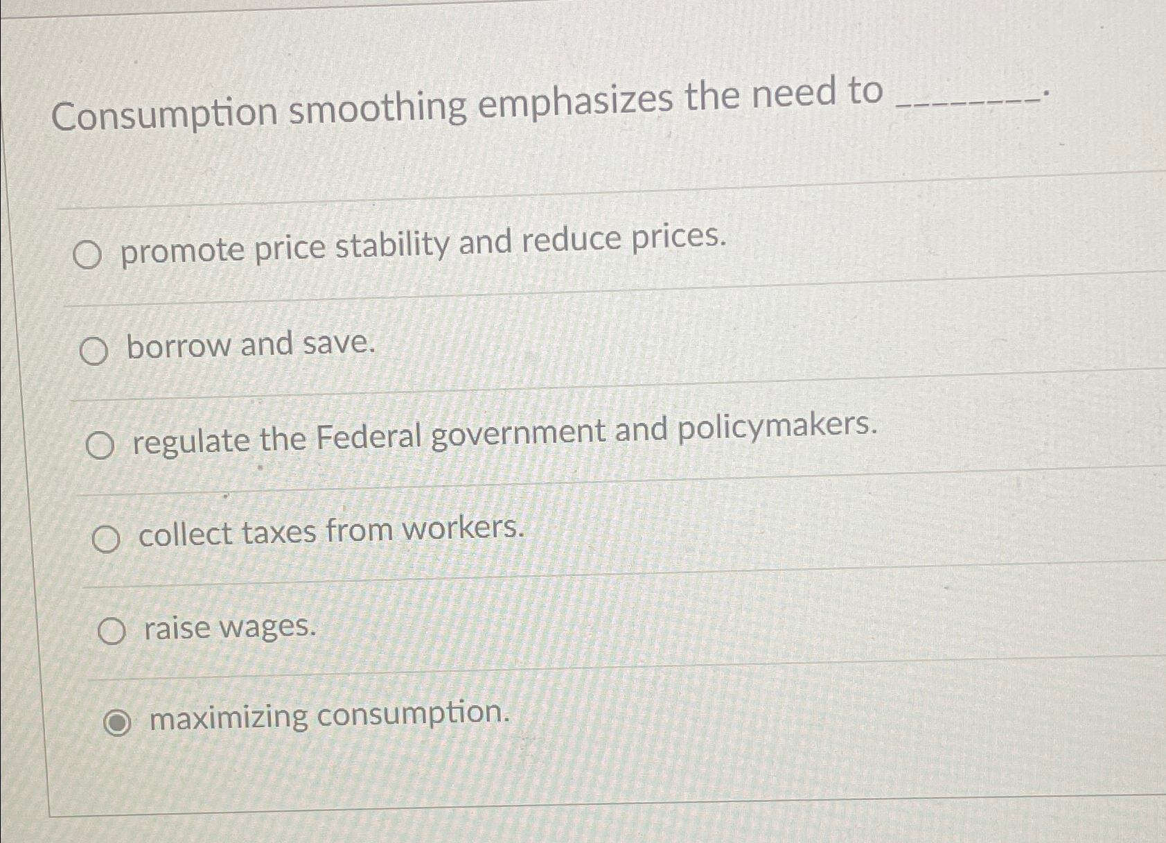 Solved Consumption smoothing emphasizes the need topromote | Chegg.com