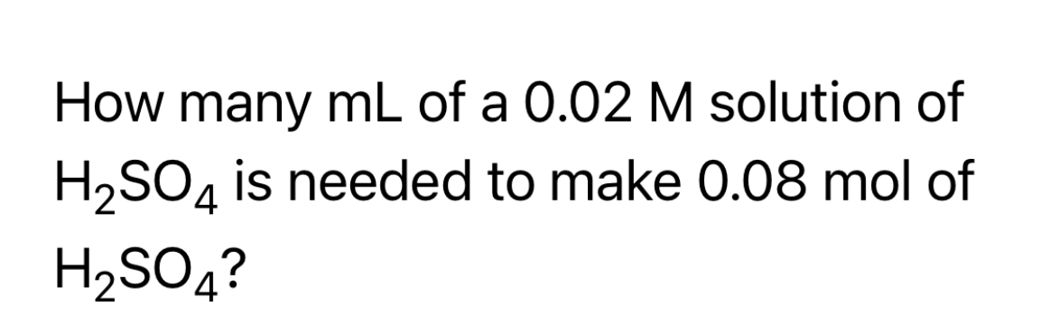 Solved How many mL ﻿of a 0.02M ﻿solution of H2SO4 ﻿is needed | Chegg.com