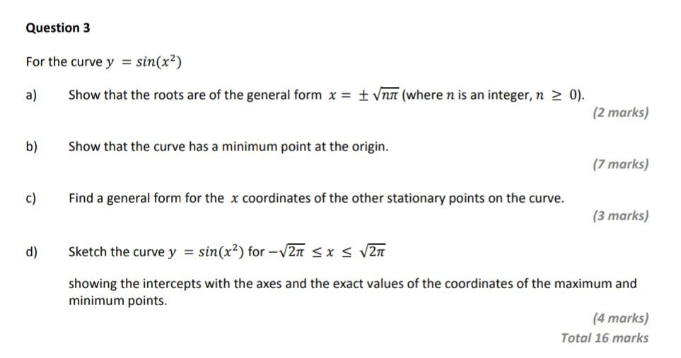 Solved For the curve y=sin(x2) a) Show that the roots are of | Chegg.com