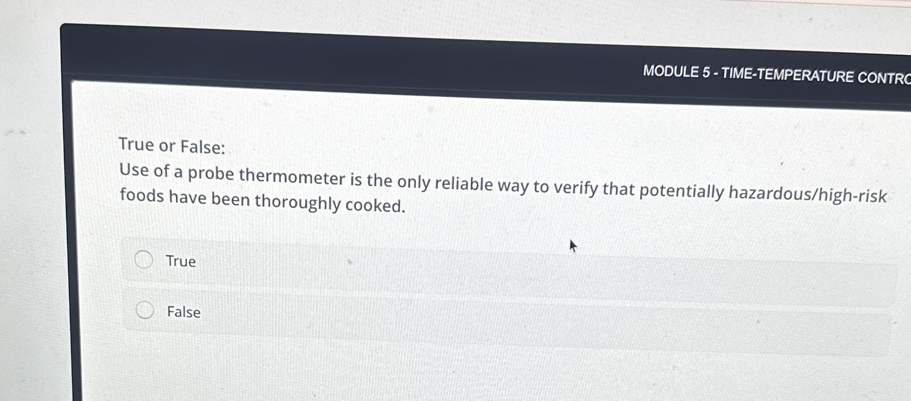 Solved MODULE 5 - ﻿TIME-TEMPERATURE CONTRCTrue or False:Use | Chegg.com