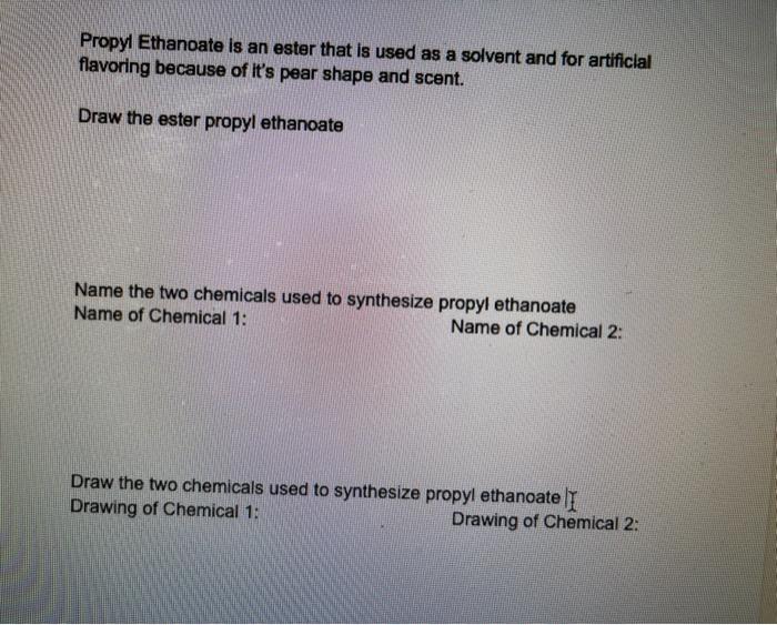 Solved Propyl Ethanoate Is An Ester That Is Used As A 9580
