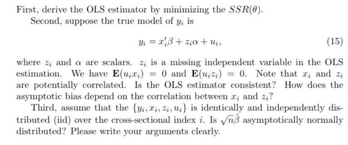 Solved First, derive the OLS estimator by minimizing the | Chegg.com