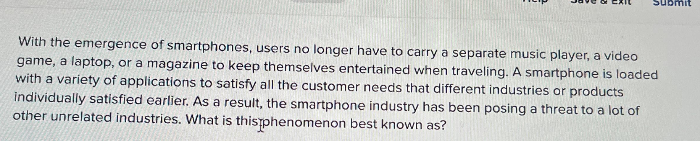 Solved With the emergence of smartphones, users no longer | Chegg.com