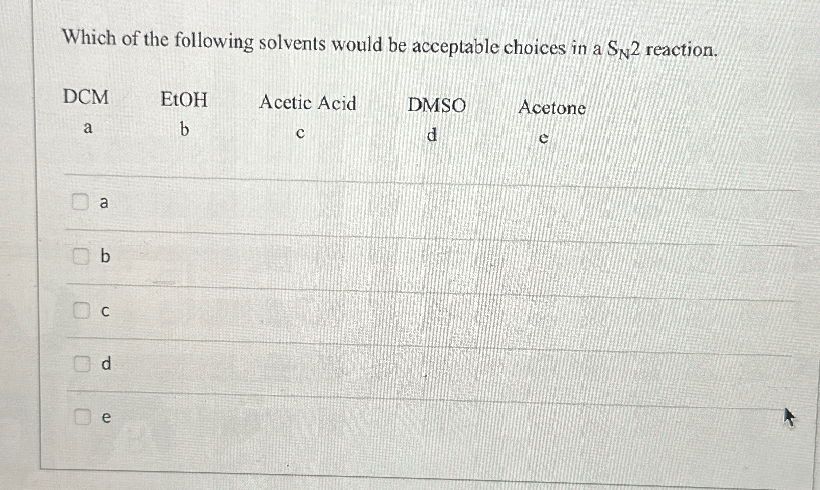 Solved Which of the following solvents would be acceptable | Chegg.com