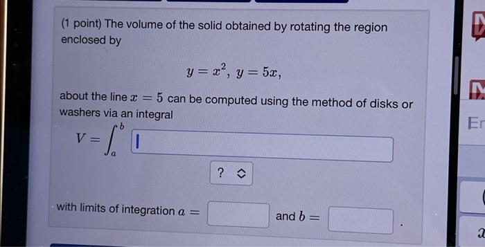 Solved (1 point) The volume of the solid obtained by | Chegg.com