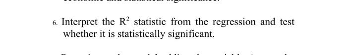 Solved Interpret the R2 statistic from the regression and | Chegg.com