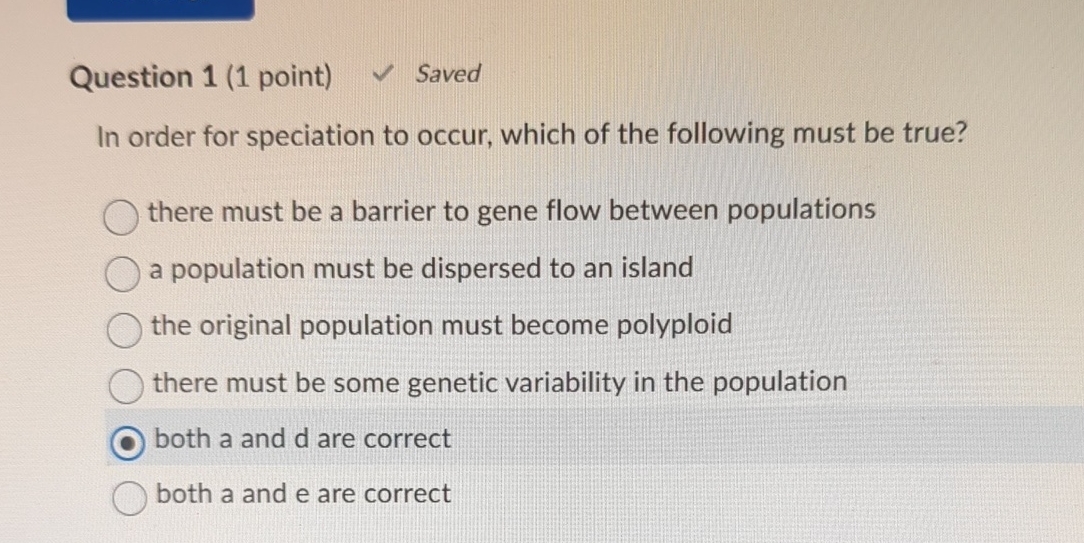 Solved Question 1 (1 ﻿point) ﻿SavedIn order for speciation | Chegg.com