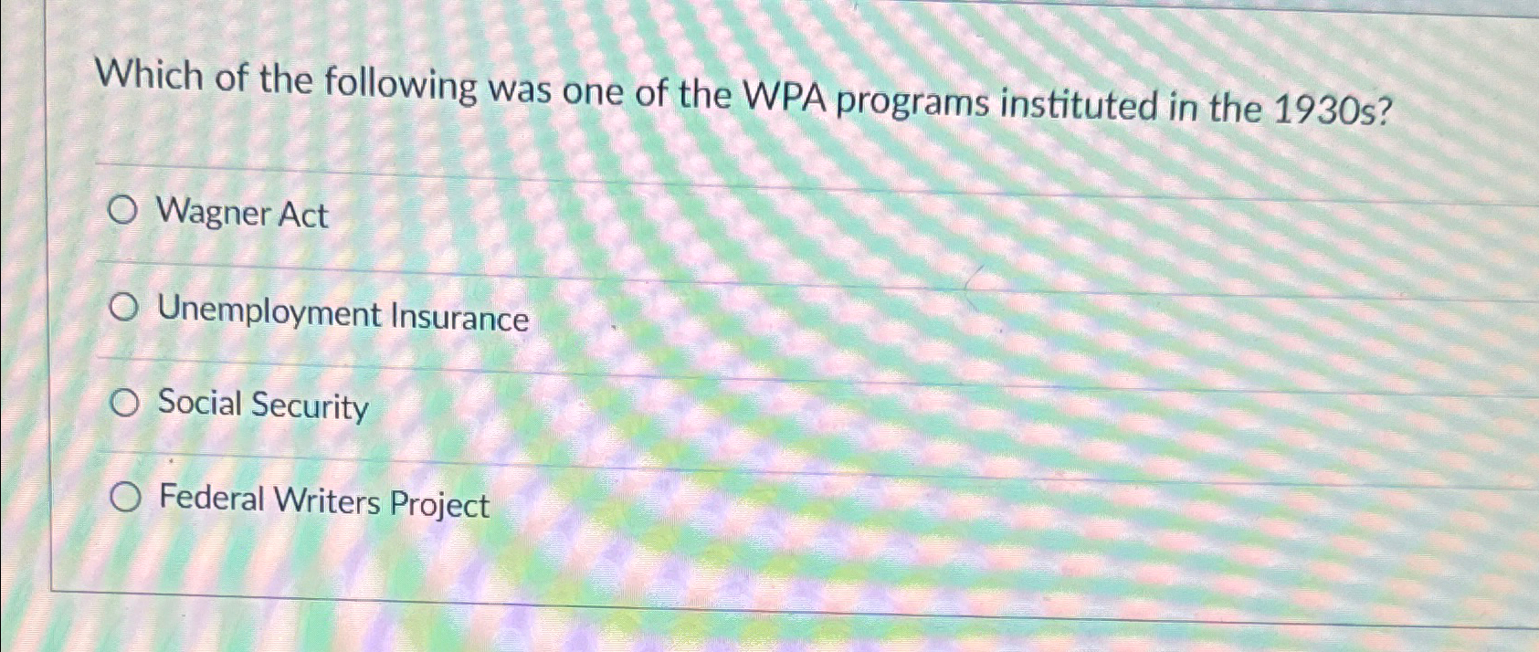 Solved Which of the following was one of the WPA programs | Chegg.com