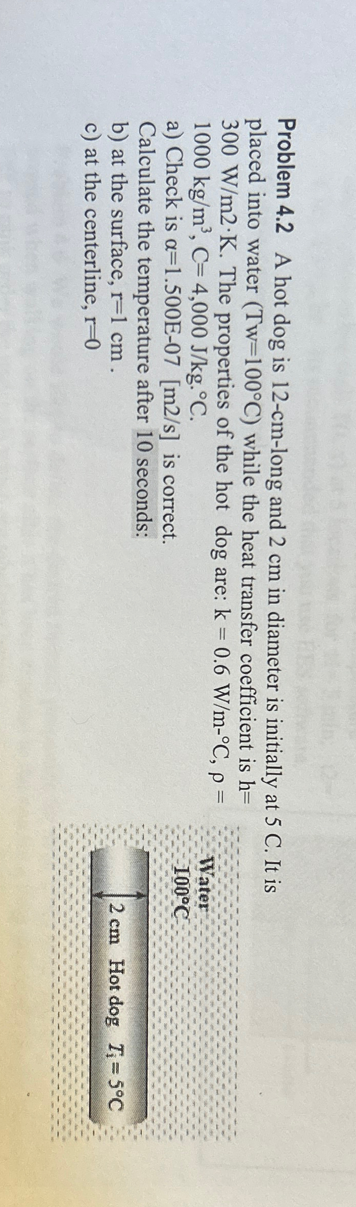 Solved Problem 4.2 ﻿A hot dog is 12-cm-long and 2cm ﻿in | Chegg.com