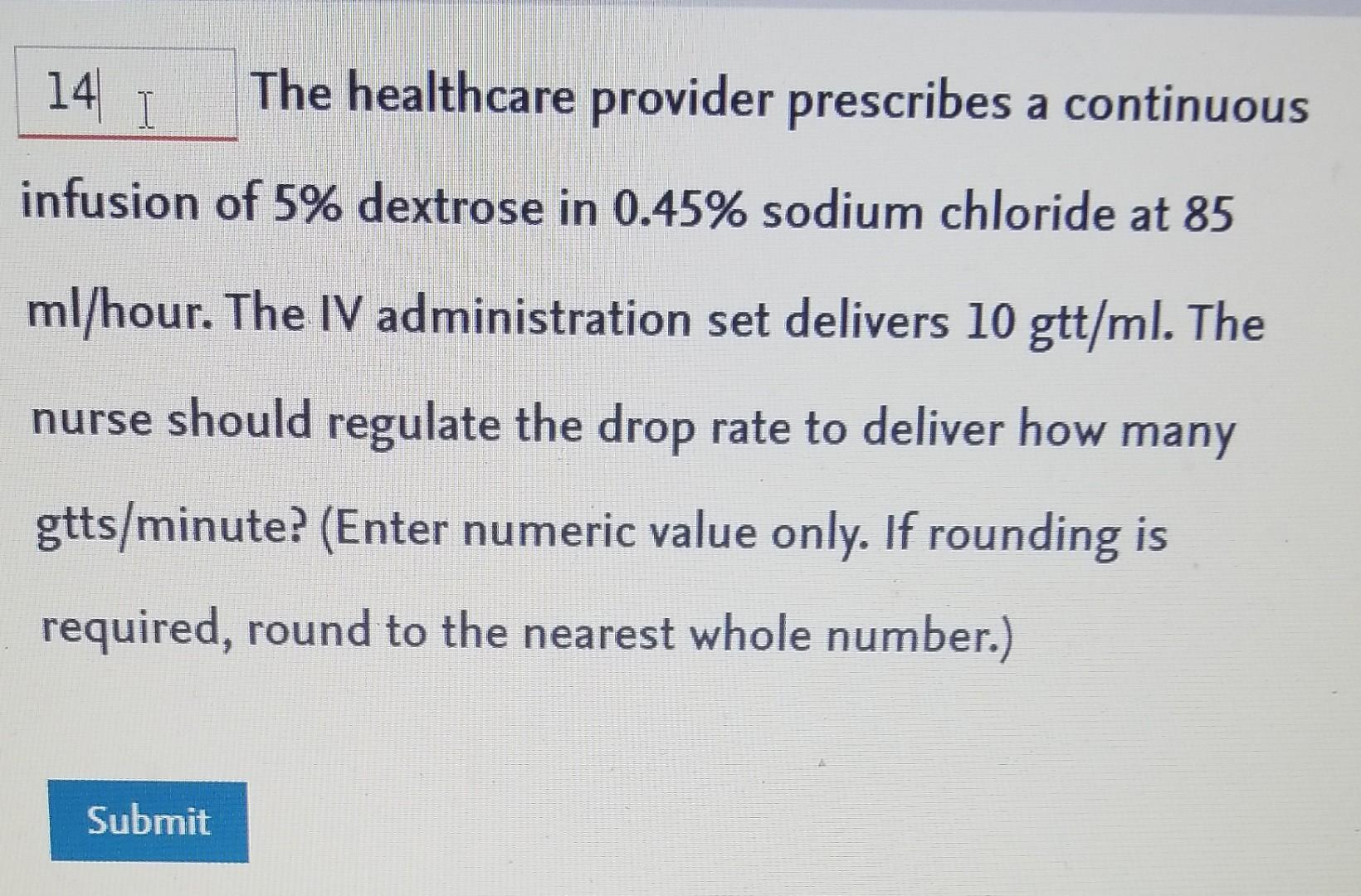 Solved 14 The healthcare provider prescribes a continuous a | Chegg.com