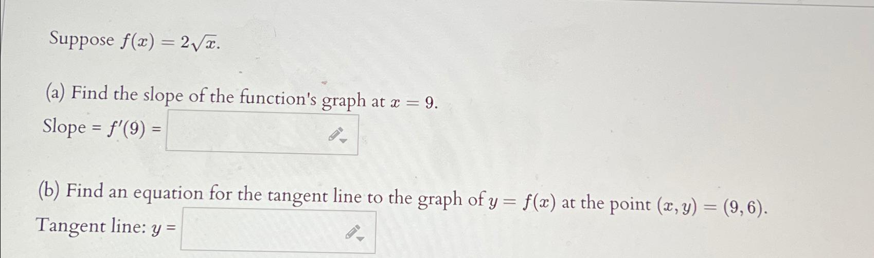 Solved Suppose f(x)=2x2.(a) ﻿Find the slope of the | Chegg.com