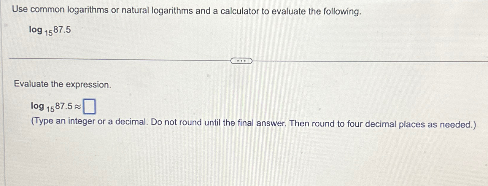 Solved Use common logarithms or natural logarithms and a | Chegg.com
