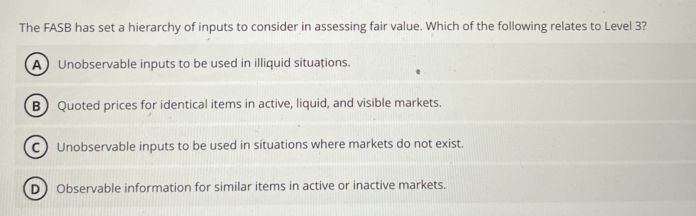 Solved The FASB has set a hierarchy of inputs to consider in | Chegg.com