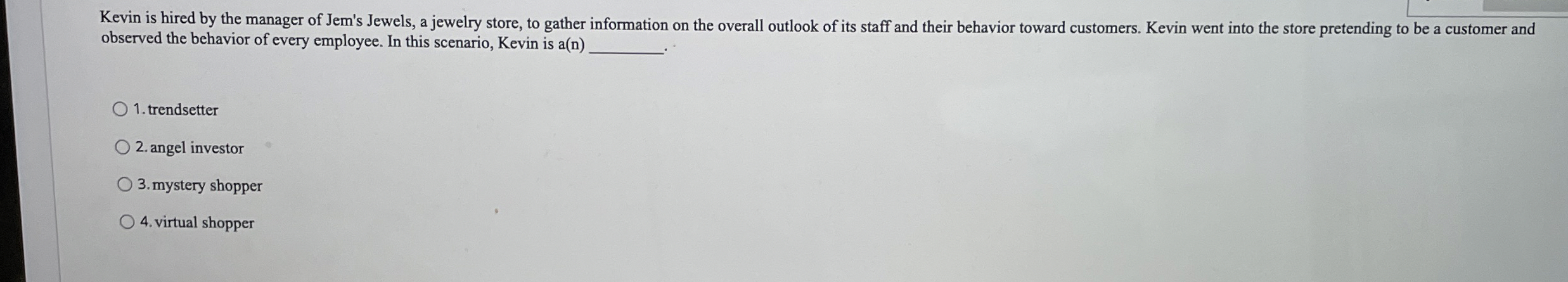 Solved Kevin is hired by the manager of Jem's Jewels, a | Chegg.com