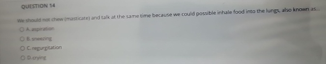 Solved QUESTION 14We should not chew (masticate) ﻿and talk | Chegg.com