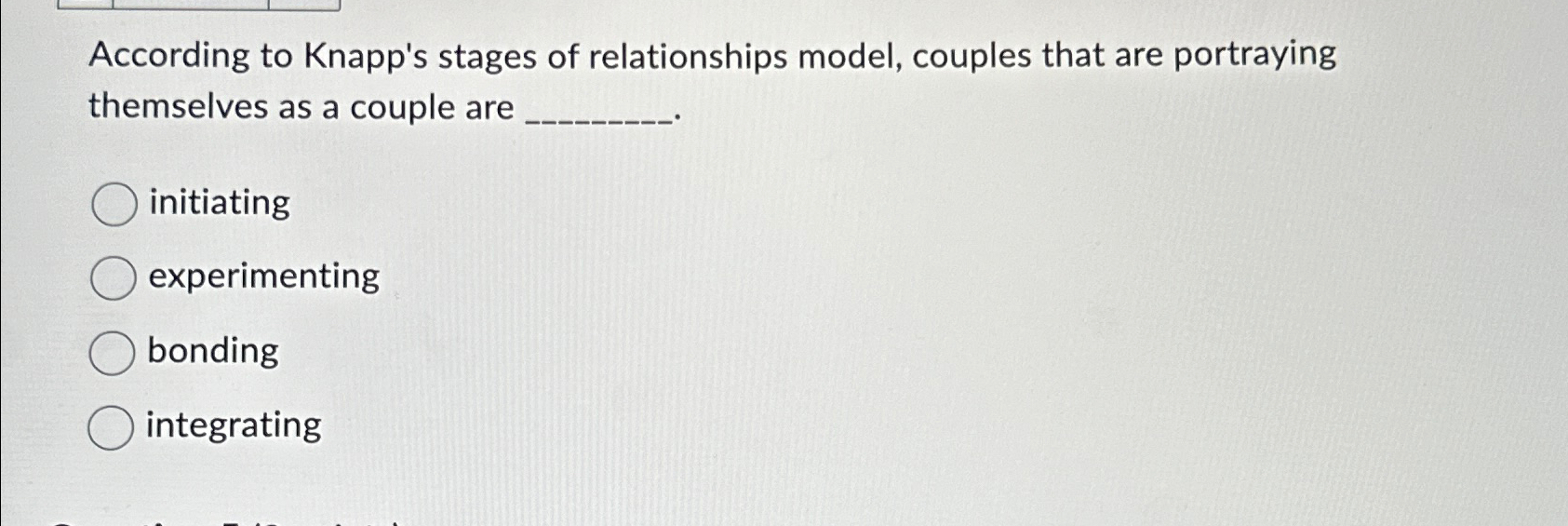 Solved According to Knapp's stages of relationships model, | Chegg.com
