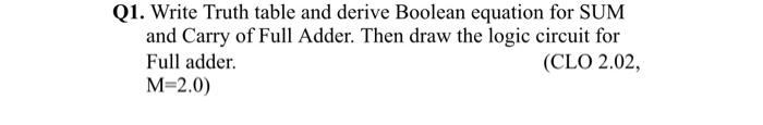 Solved Q1 Write Truth Table And Derive Boolean Equation For