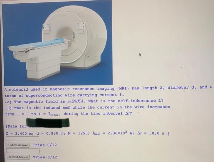 Solved A solenoid used in magnetic resonance imaging (MRI) | Chegg.com