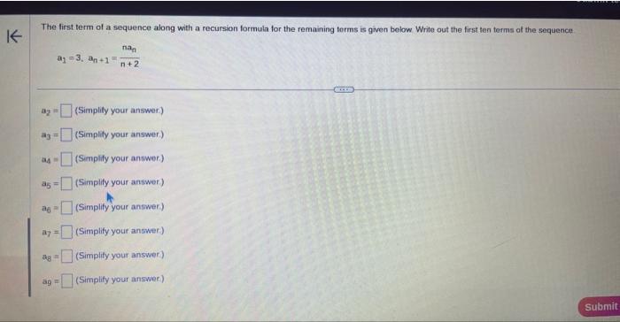 Solved The first term of a sequence along with a recursion | Chegg.com