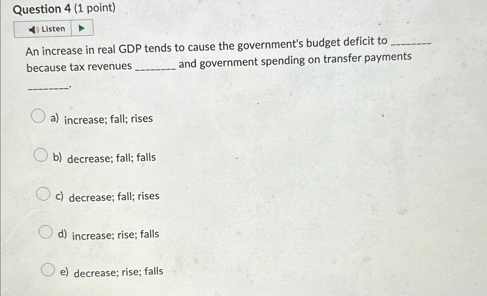 Solved Question 4 (1 ﻿point)ListenAn increase in real GDP | Chegg.com