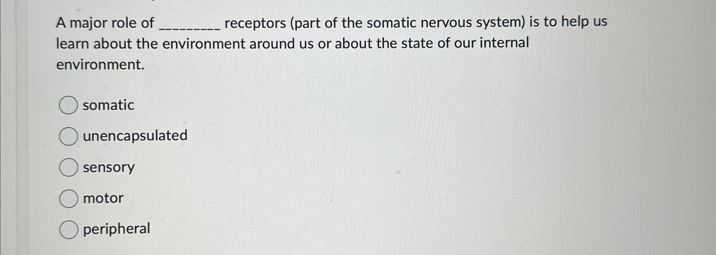 Solved A major role of q, ﻿receptors (part of the somatic | Chegg.com