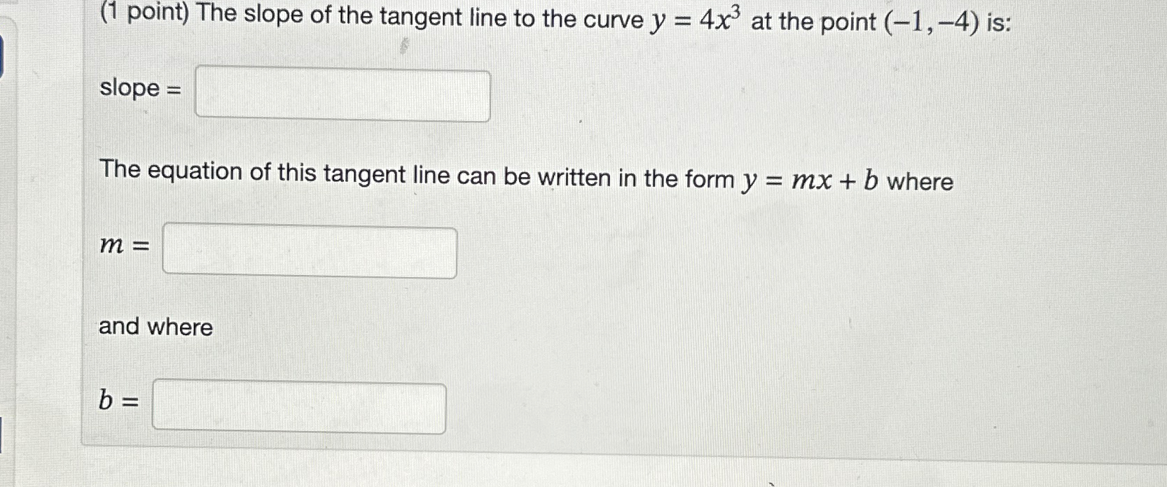 Solved ( 1 ﻿point) ﻿The slope of the tangent line to the | Chegg.com