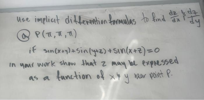 Solved use implicit differention formulas to find dz/dx and | Chegg.com