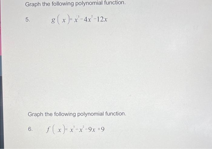 Solved Graph the following polynomial function. 5. | Chegg.com Solved Graph the following polynomial function. 5. | Chegg.com