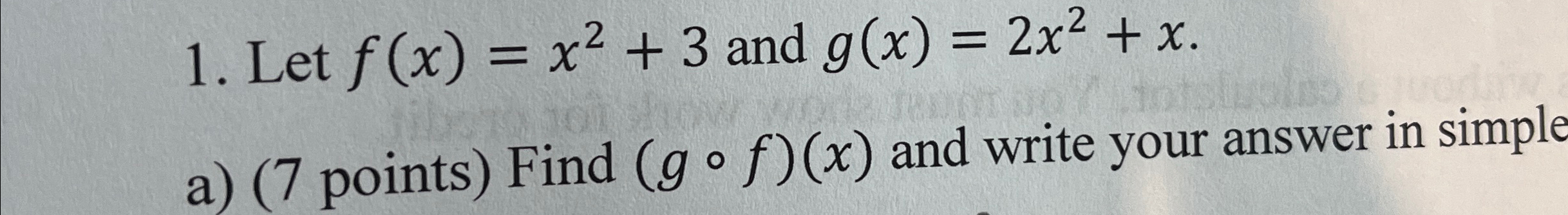 Solved Let f(x)=x2+3 ﻿and g(x)=2x2+x.a) (7 ﻿points) ﻿Find | Chegg.com