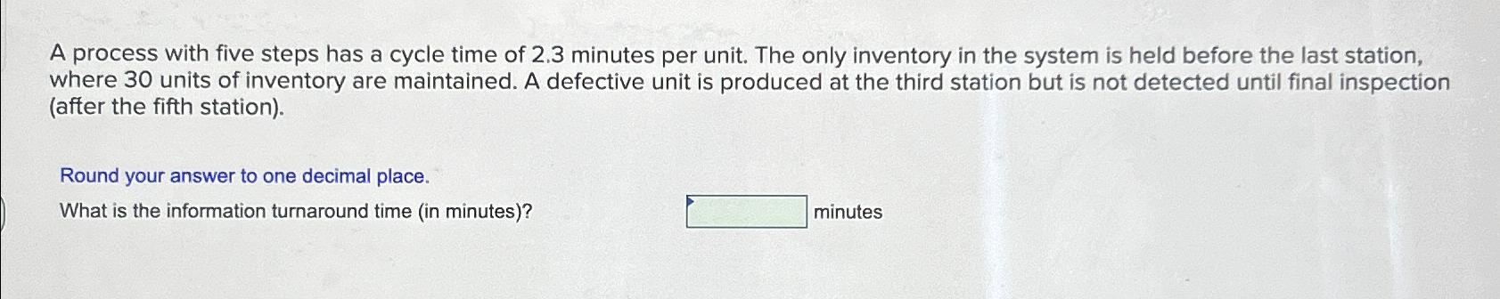 Solved A process with five steps has a cycle time of 2.3 | Chegg.com