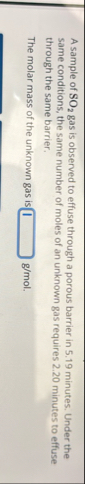 Solved A sample of SO2 ﻿gas is observed to effuse through a | Chegg.com