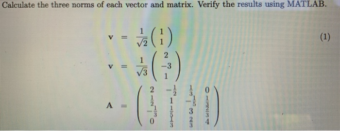 Solved Calculate the three norms of each vector and matrix. | Chegg.com
