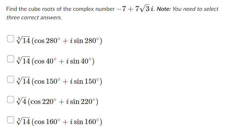 Solved Find the cube roots of the complex number -7+732i. | Chegg.com