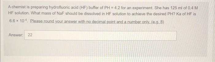 Solved A chemist is preparing hydrofluoric acid (HF) buffer | Chegg.com