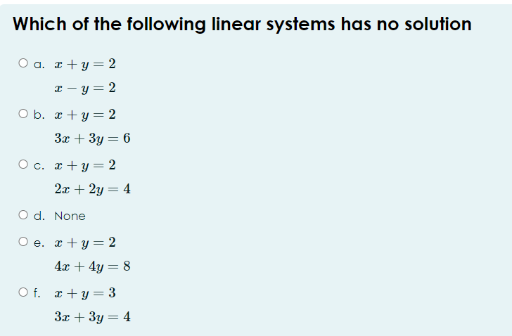 Solved Which of the following linear systems has no | Chegg.com