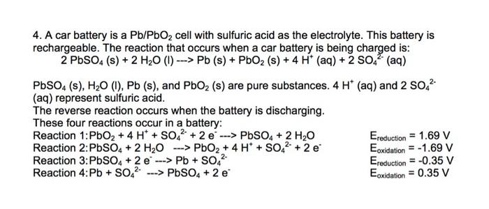 Solved 4. A car battery is a Pb/PbO₂ cell with sulfuric acid | Chegg.com
