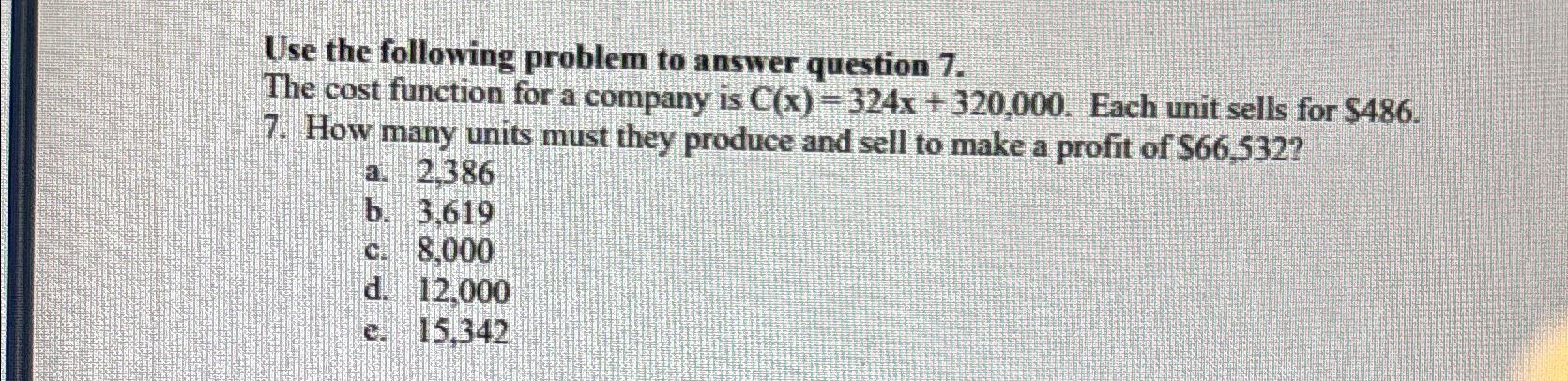 Solved Use the following problem to answer question 7.The | Chegg.com