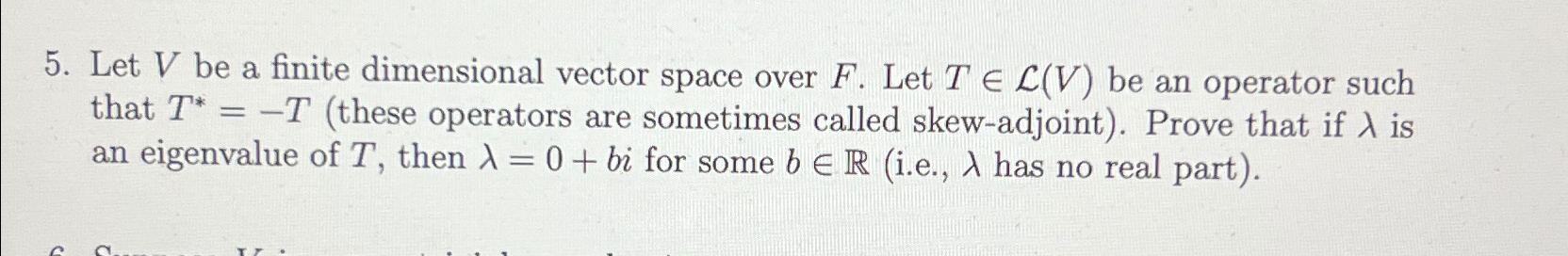 Solved Let V ﻿be a finite dimensional vector space over F. | Chegg.com