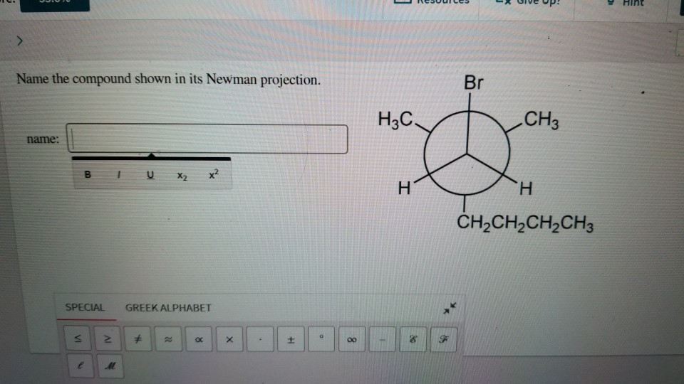 Solved Name The Compound Shown In Its Newman Projection Br