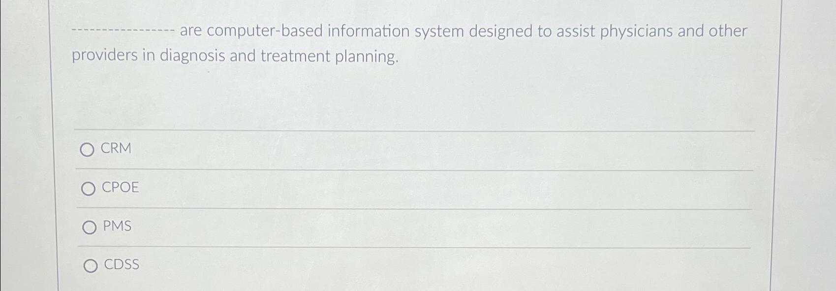Solved are computer-based information system designed to | Chegg.com